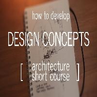 NDLI: Architecture Short Course: How to Develop a Design Concept